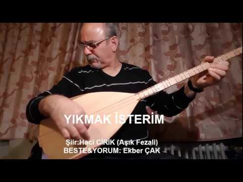 YIKMAK İSTERİM - EKBER ÇAK