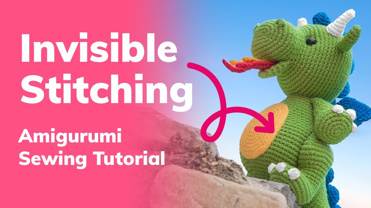 Amigurumi Sewing Tutorial - Invisible Stitching - YouTube