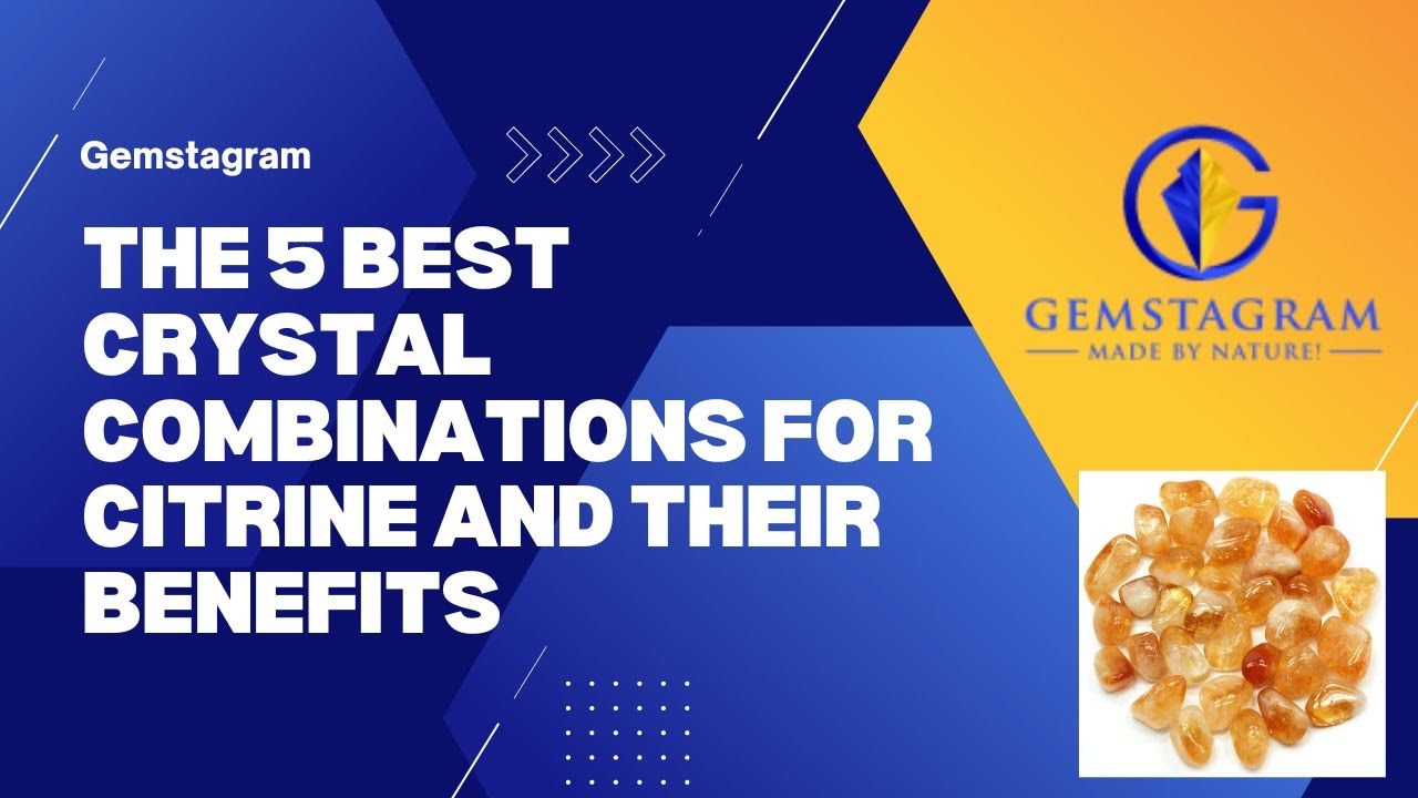 The 5 Best Crystal combinations for Citrine and Their benefits - YouTube