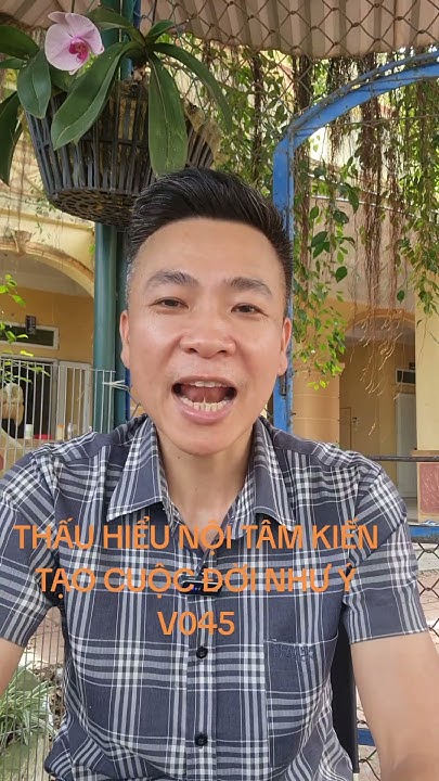 THẤU HIỂU NỘI TÂM KIẾN TẠO CUỘC ĐỜI NHƯ Ý V045 - YouTube