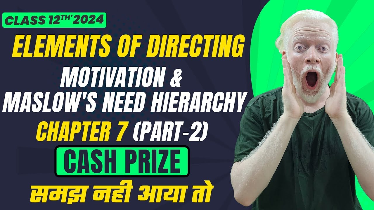 Chapter 7 (2) | In Depth NCERT | Motivation & Maslow's Need Hierarchy ...