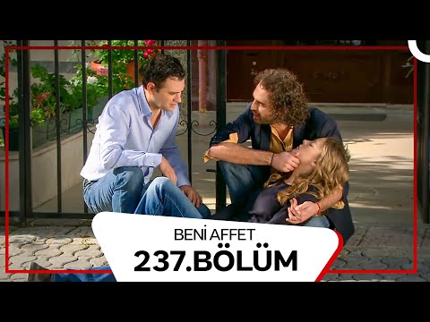 Beni Affet 237. Bölüm