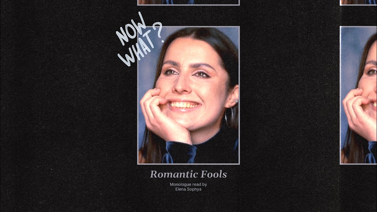 Romantic Fools, monologue read by Elena Sophya - YouTube