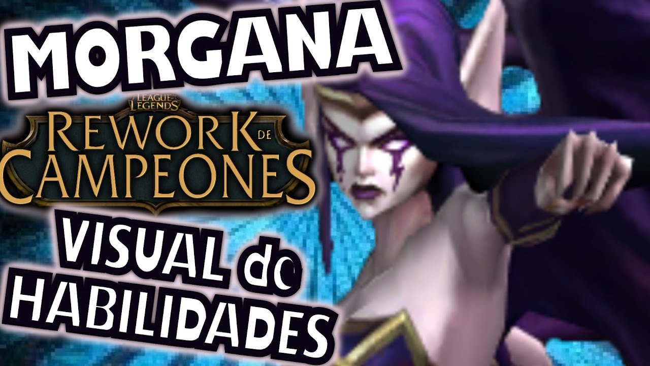 REWORK MORGANA | Rework Visual de Habilidades | REWORKS LOL - YouTube