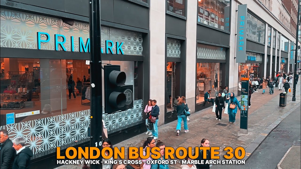 East to West London Bus Ride: Bus Route 30 from Hackney Wick to Oxford ...