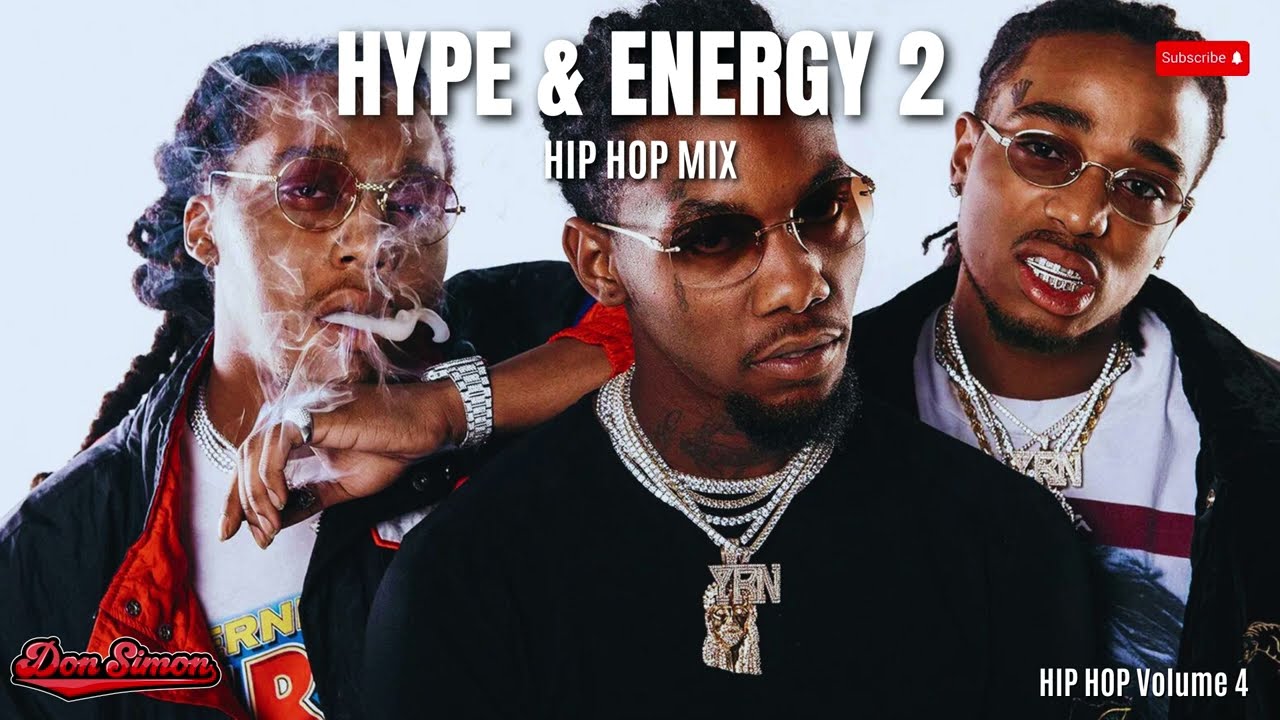 HYPE ENERGY HIP HOP MIX 2 - by Don Simon (Migos, Drake, Offset, Future ...