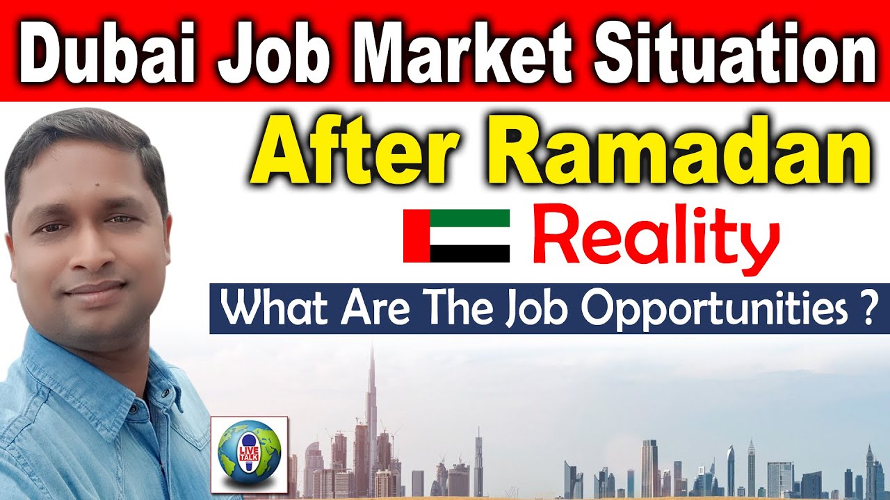 Dubai Job Market Situation After Ramadan | Dubai Job | UAE Job | Live ...