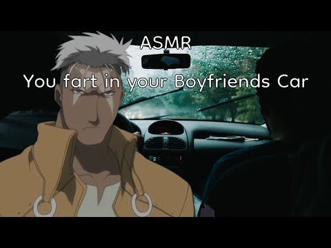 ASMR // You fart in your boyfriends car on your way home from taco bell.