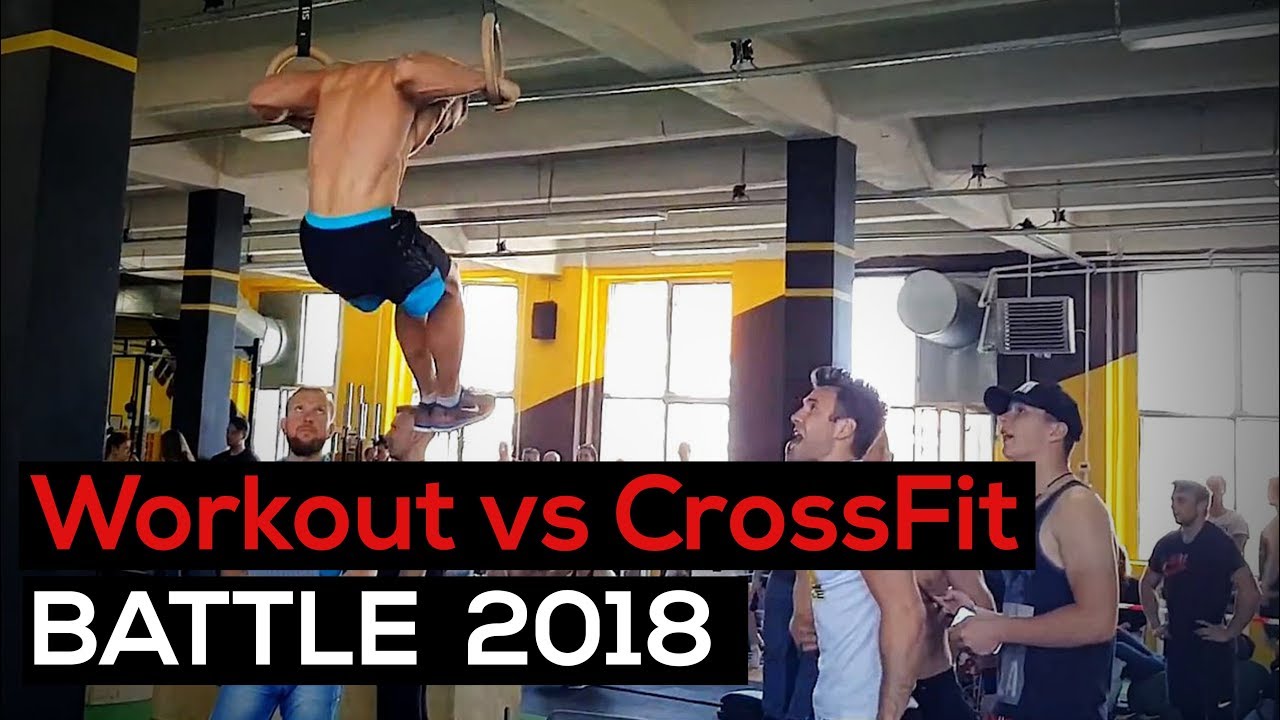 Workout vs CrossFit BATTLE 2018 - YouTube