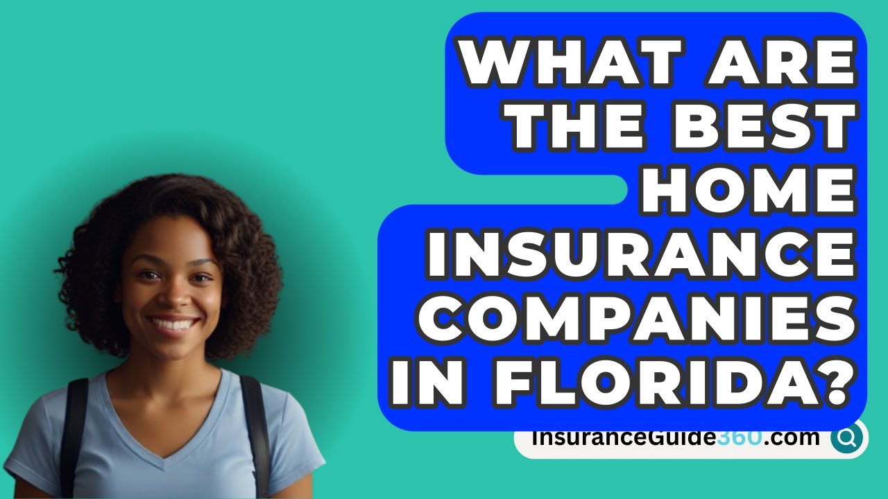 What Are The Best Home Insurance Companies In Florida ...