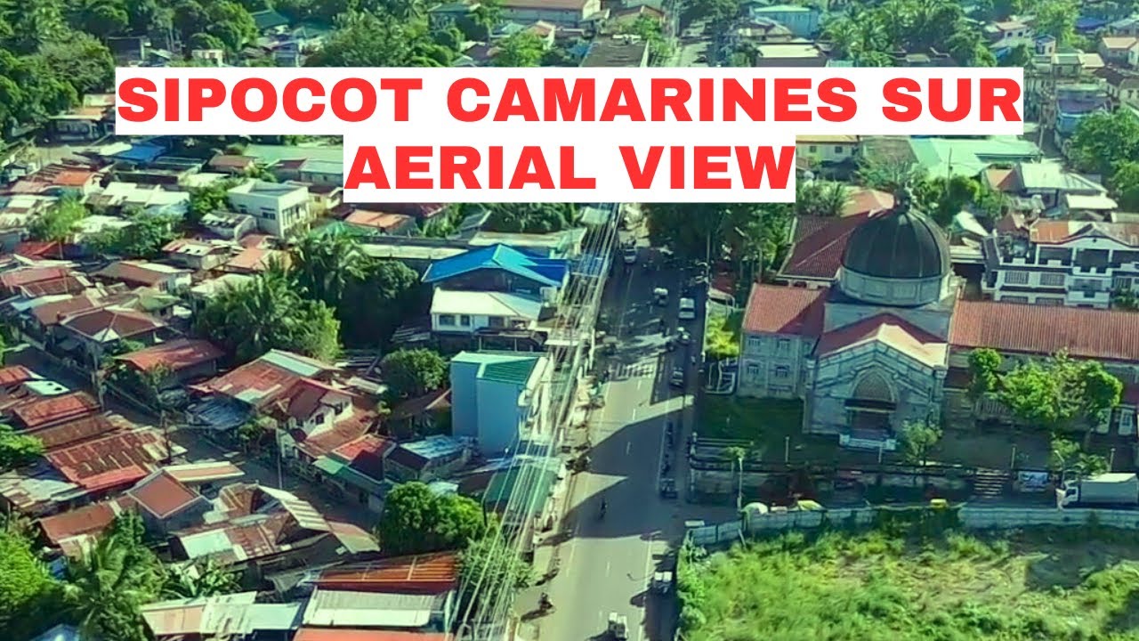 SIPOCOT CAMARINES SUR (AERIAL VIEW) - YouTube