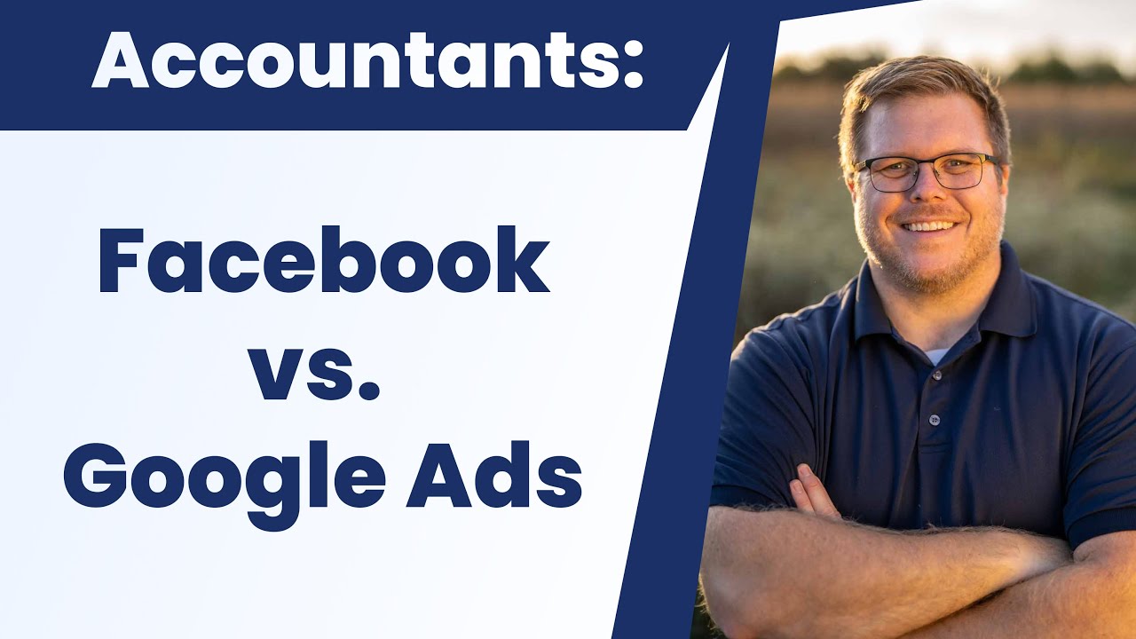 Google Ads vs. Facebook Ads to Get Bookkeeping Clients & Marketing for ...