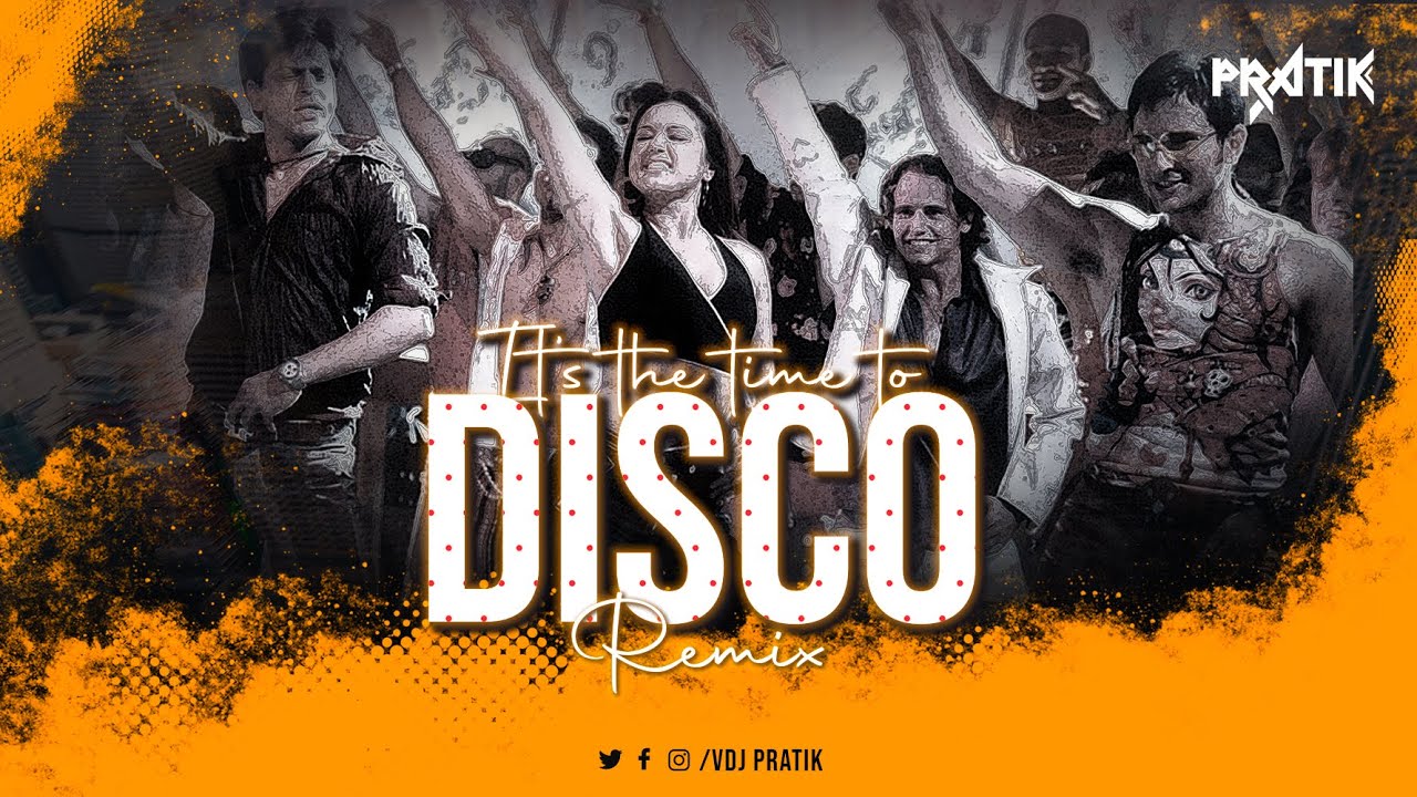 It's the Time to Disco - (Remix) |VDJ Pratik | Kal Ho Naa Ho|Shah Rukh ...