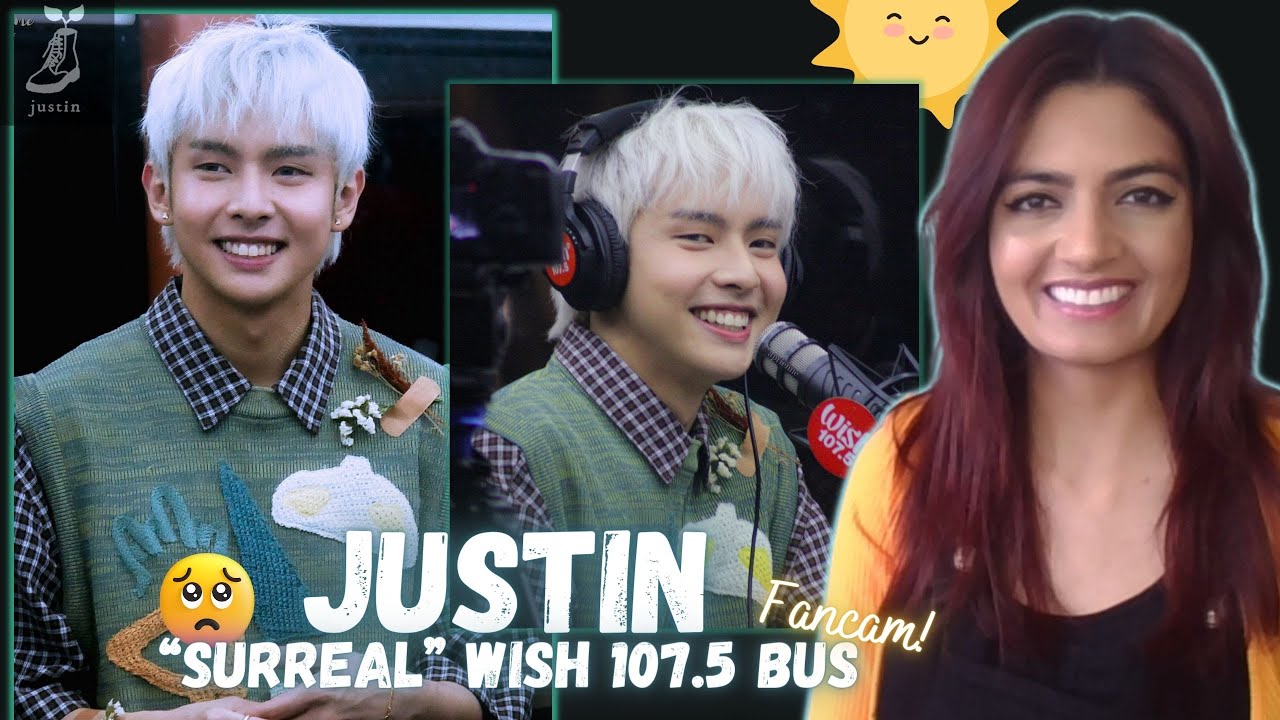 JUSTIN performs "surreal" on the WISH 107.5 Bus Fancam! | Ekkkkk ...
