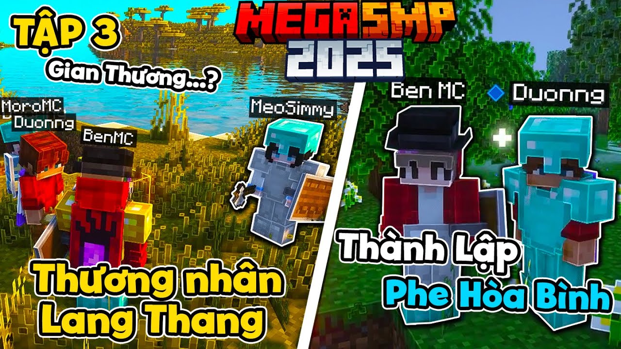 MINECRAFT MEGA SMP 2025 TẬP 3 |THÀNH LẬP PHE HÒA BÌNH, GIẢ THƯƠNG NHÂN ...