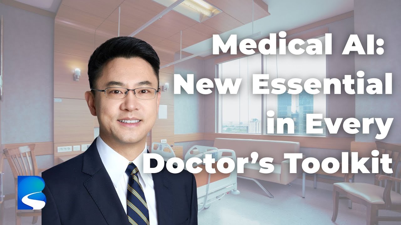 Medical AI: New Essential in Every Doctor's Toolkit - YouTube