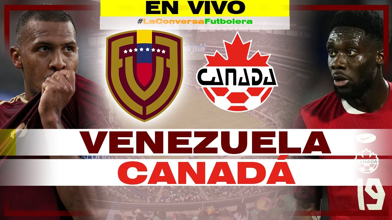 🔴 VENEZUELA VS CANADÁ EN VIVO - COPA AMÉRICA 2024 EN VIVO - YouTube