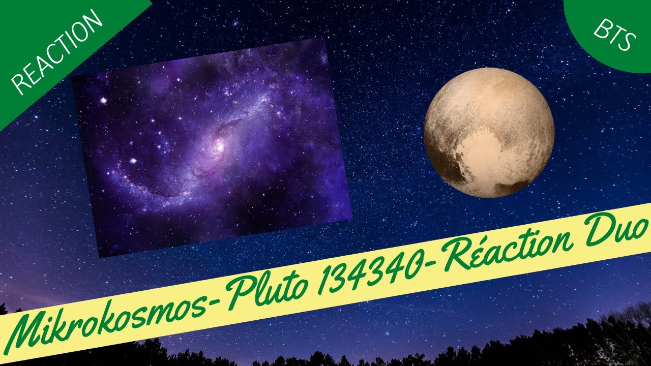 BTS Mikrokosmos + Pluto 134340 - Réaction en duo - YouTube