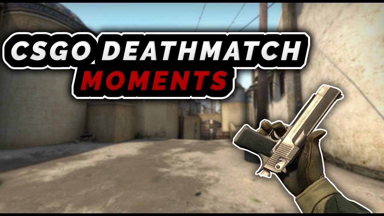 Deathmatch in CS:GO - YouTube