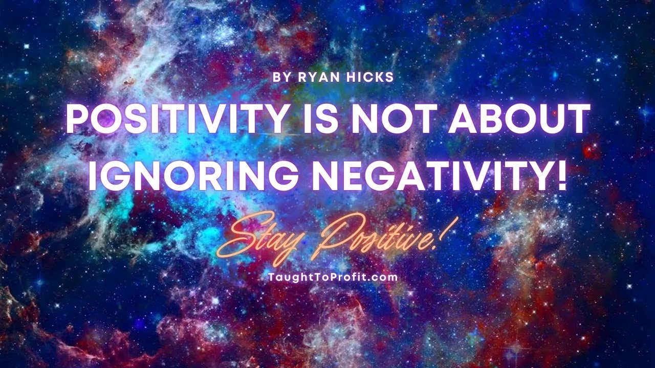 Positivity Is NOT About Ignoring Negativity! - YouTube