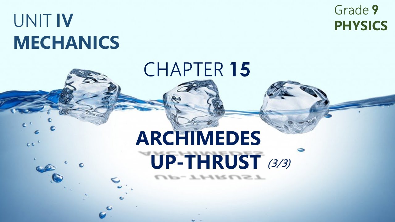 Grade 9 Unit 4 Chapter 15 Archimedes Upthrust P3/3 - YouTube