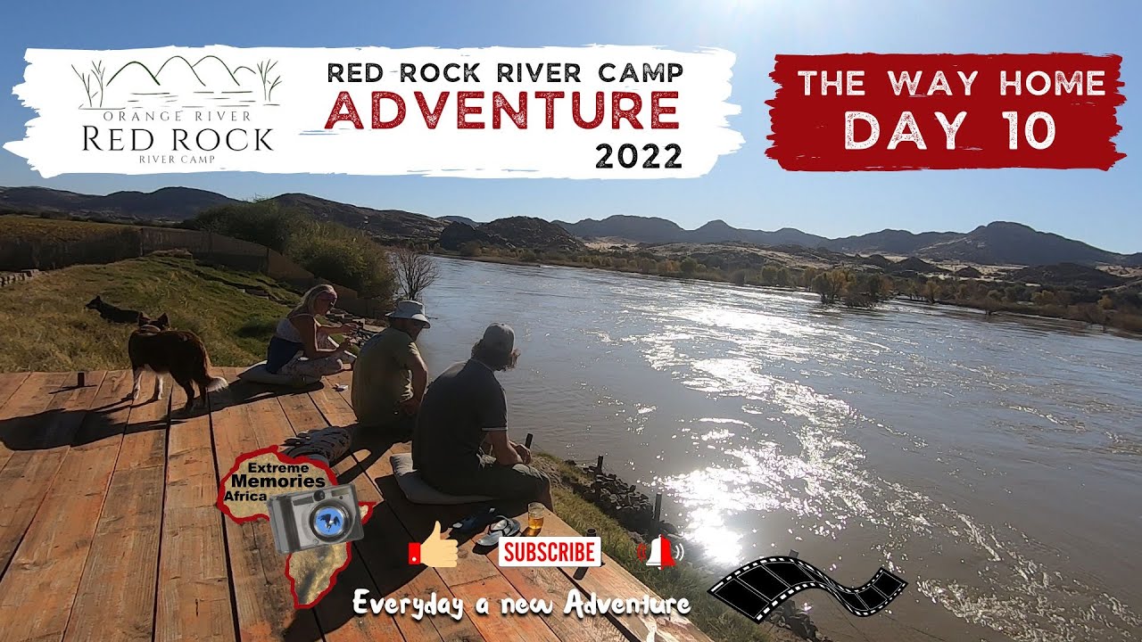 Orange River | Red Rock River Camp | Day 10 | Way Home - YouTube