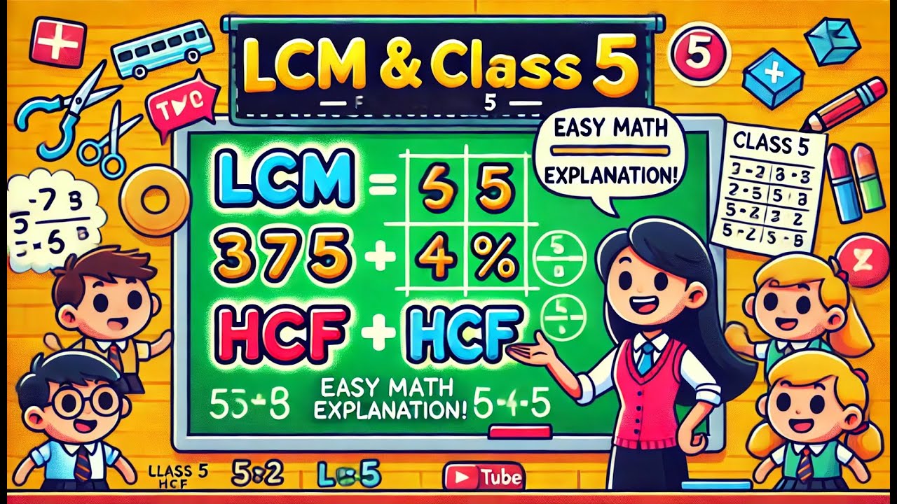 LCM & HCF part2 Explained for Class 5 | Easy Math Lesson for Beginners ...