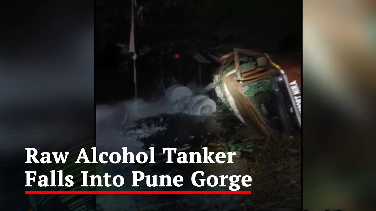 Several Feared Dead As Tanker Carrying Raw Alcohol Falls Into Pune ...
