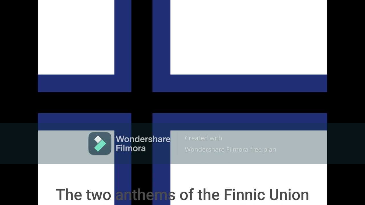Finnic Union Anthem (There's two anthems, both Finland's and Estonia's ...