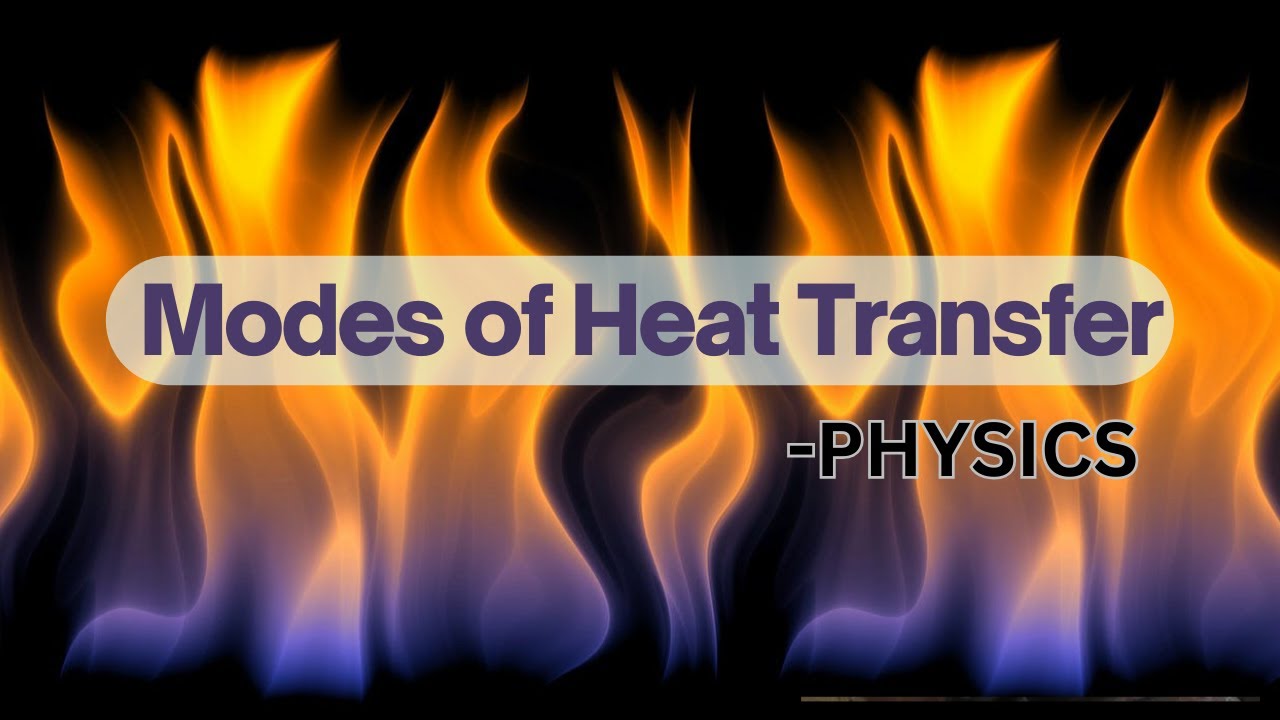 Modes Of Heat Transfer - YouTube