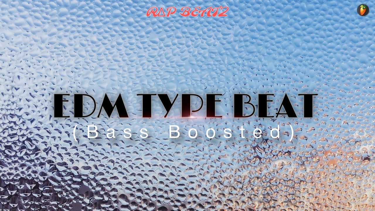 FREE "EDM TYPE BEAT" || Bass Boosted || RAP Beats || English Electronic ...