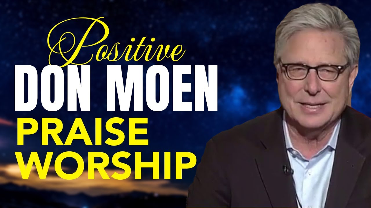 Top 100 Don Moen Praise And Worship Songs Playlist 2022🙏Ultimate Don ...
