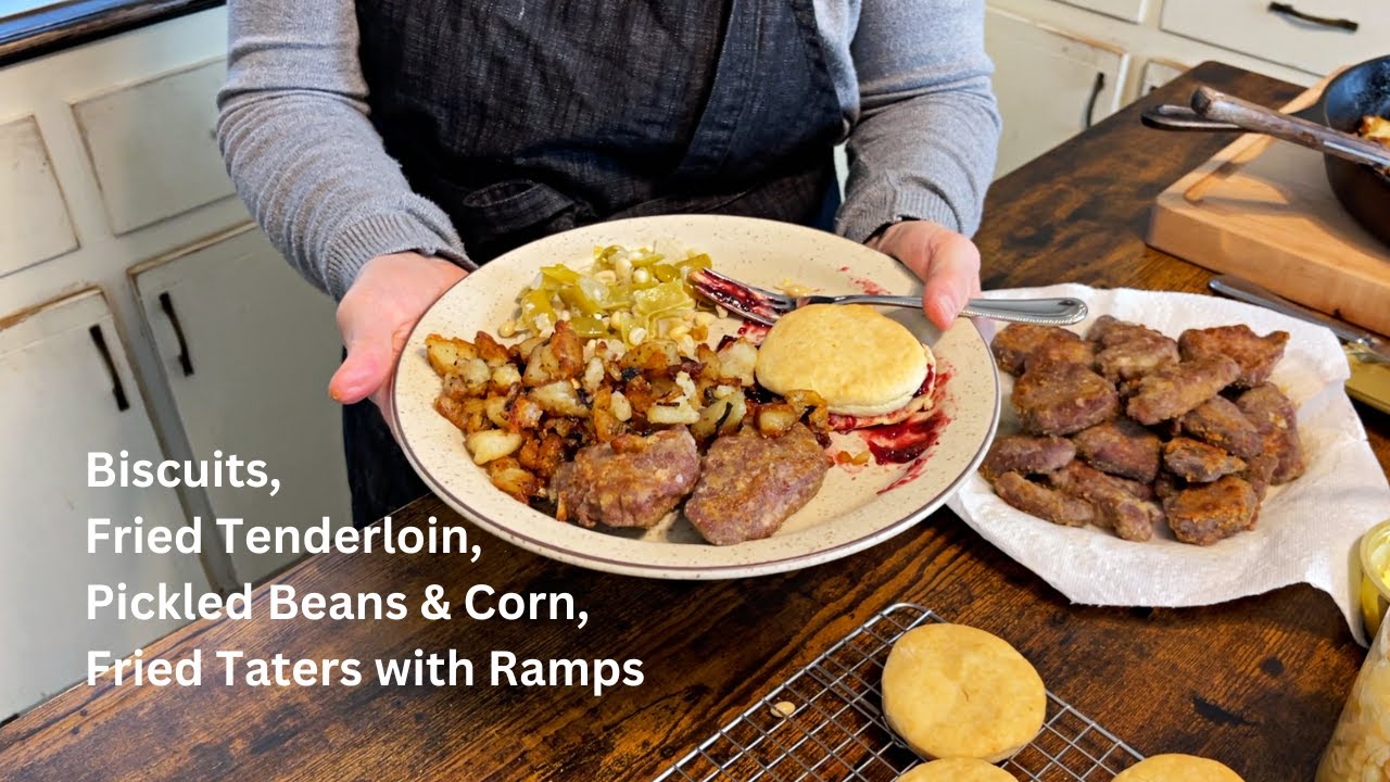 Fried DeerTenderloin, Pickled Beans & Corn, Fried Taters with Ramps ...
