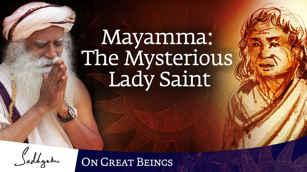 Mayamma: The Mysterious Lady Saint | Great Beings Ep2 | Sadhguru - YouTube