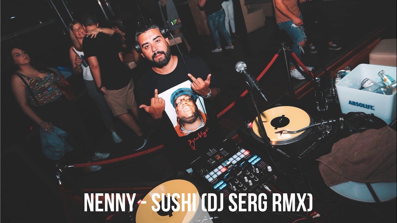 NENNY - SUSHI (DJ SERG RMX) - YouTube