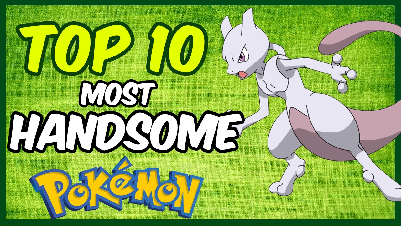Top 10 Most Handsome Pokemon - YouTube