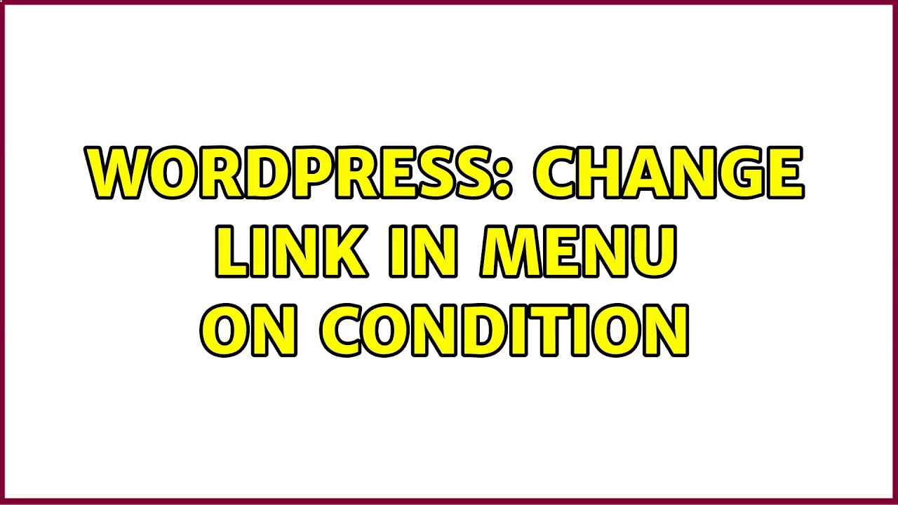 Wordpress Change Link In Menu On Condition YouTube wordpress-change-link-in-menu-on-condition-youtube
