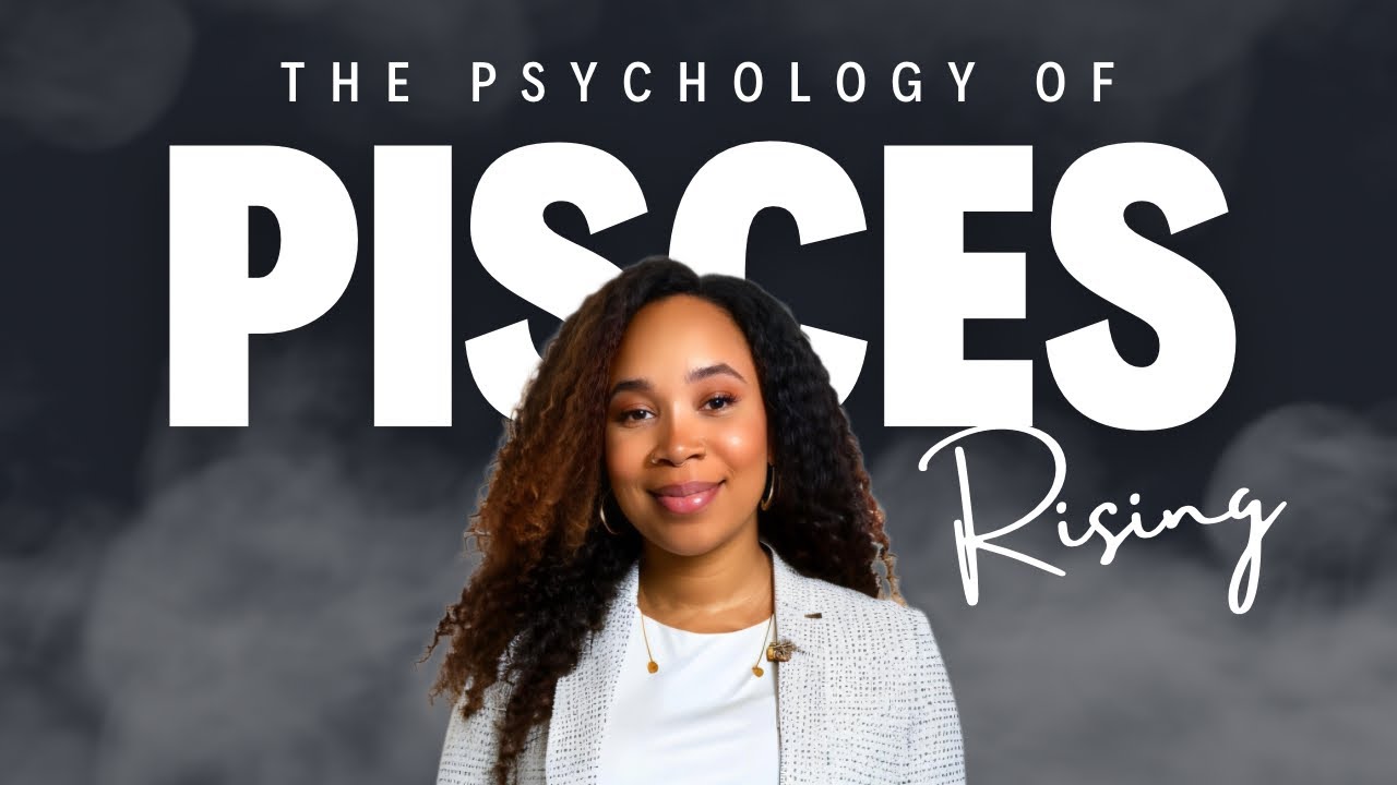 THE PSYCHOLOGY OF PISCES RISING - YouTube