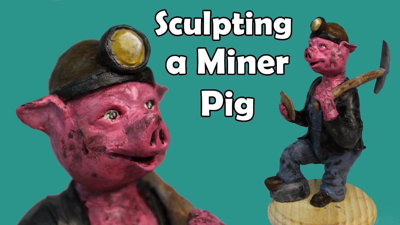 Sculpting Original Characters - Maurice the Miner Pig - Industrial ...