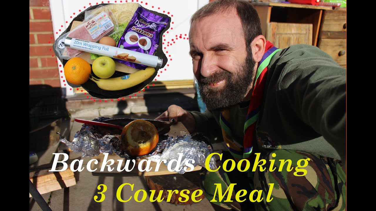 3 Course Backwards Cooking Bushcraft Meal Scouts Outdoors Challenge ...