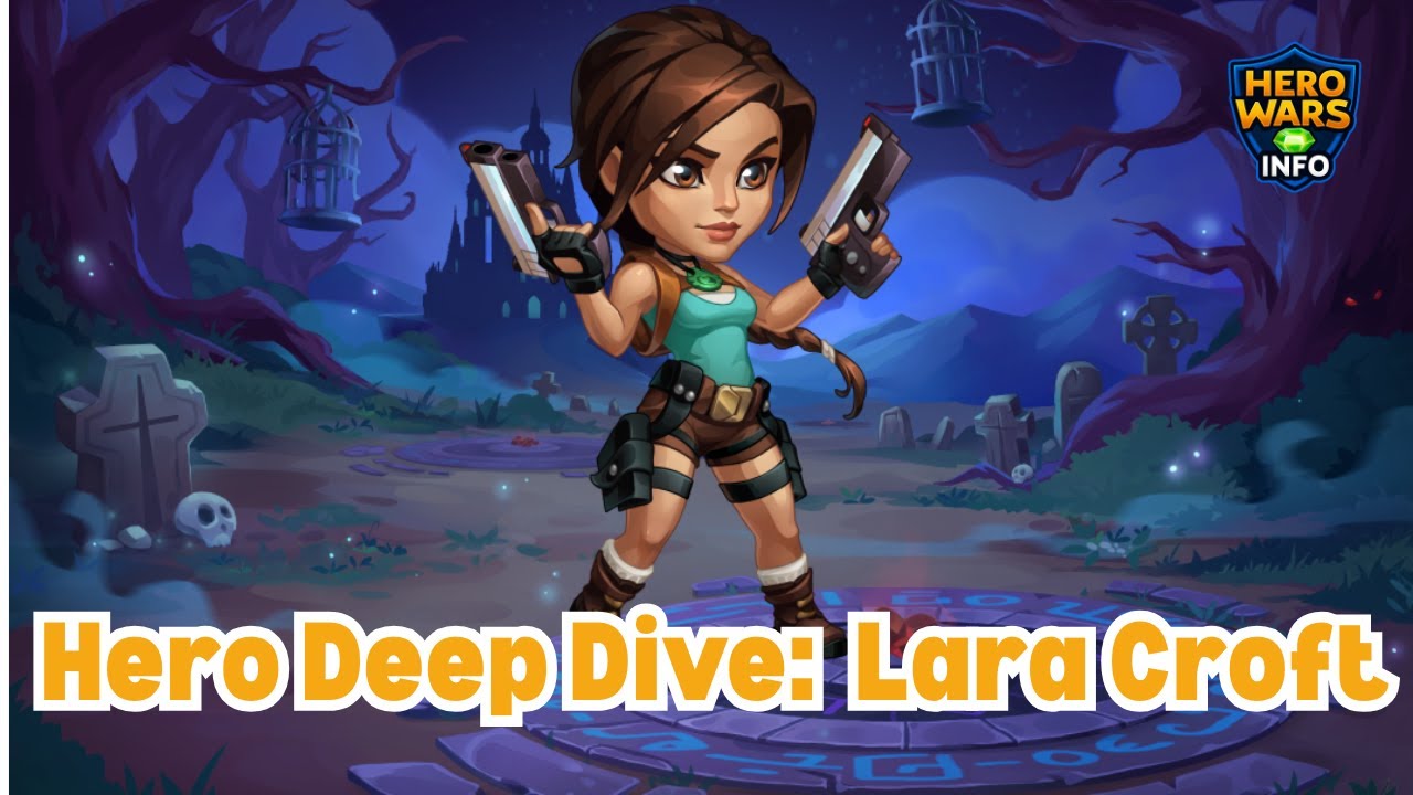Hero Wars Hero Deep Dive: Lara Croft - YouTube