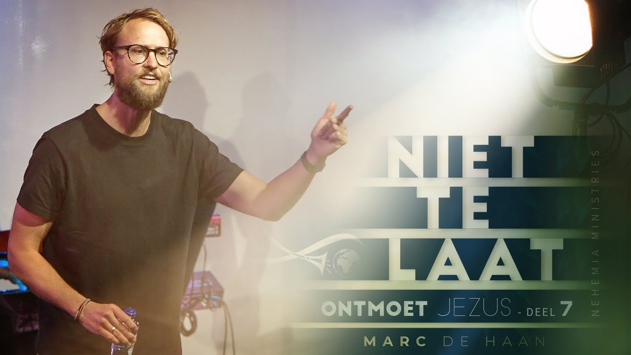 Nehemia Ministries Livestream | Niet te laat (Marc de Haan ...