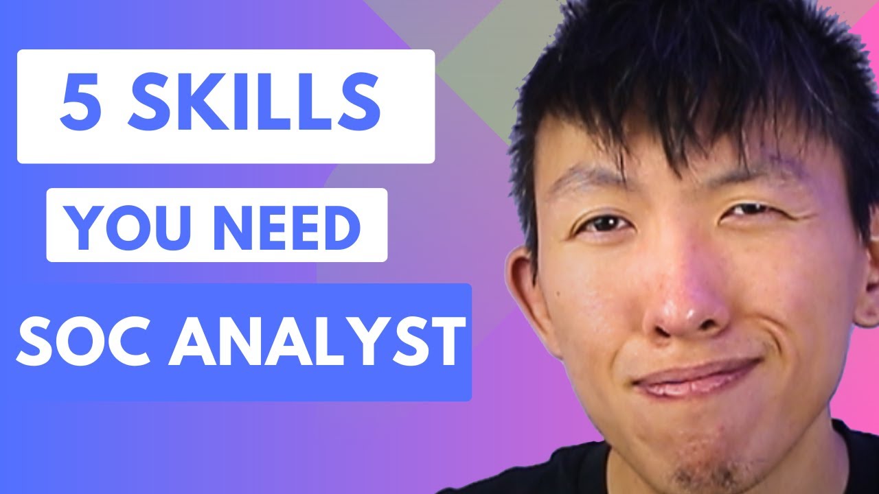 Cybersecurity: 5 Skills You Need As a SOC Analyst - YouTube