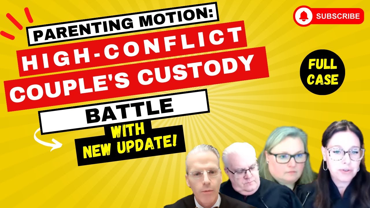 Parenting Motion: High-Conflict Couple's Custody BATTLE! (INCLUDING NEW ...