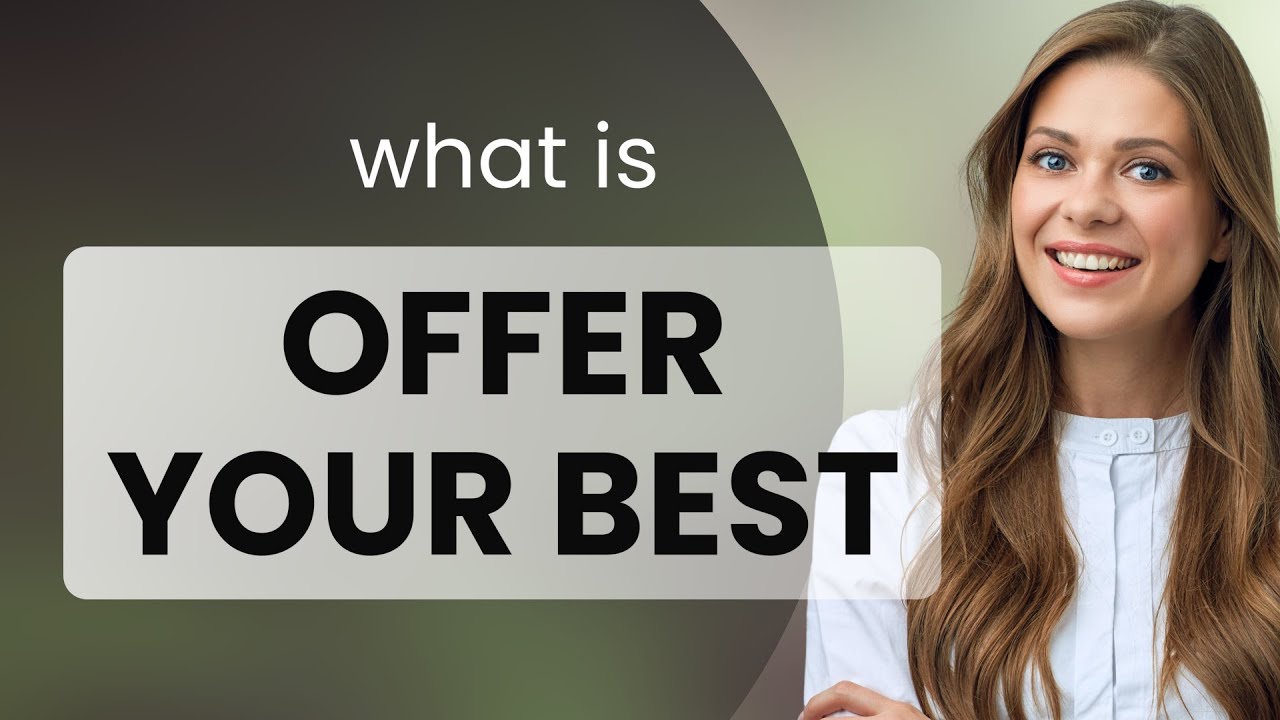 Unlocking the Power of "Offer Your Best" in English - YouTube