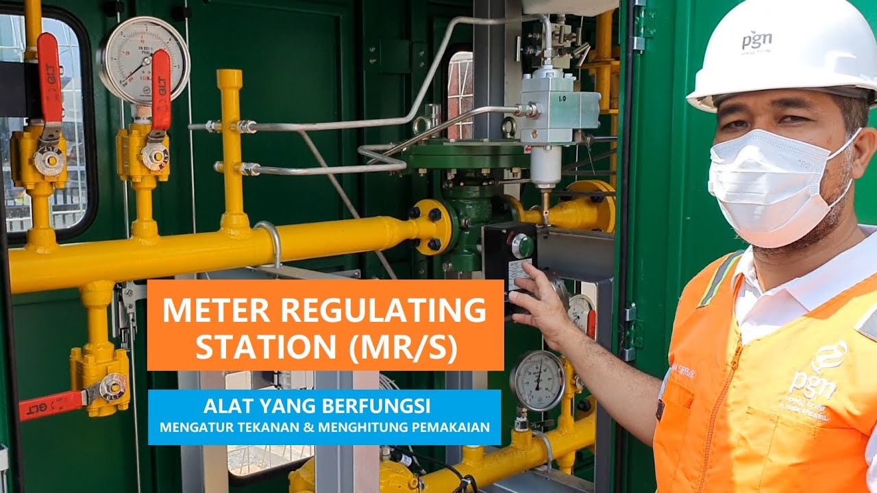 METER REGULATING STATION (MRS) | MENGATUR TEKANAN DAN MENGHITUNG ...