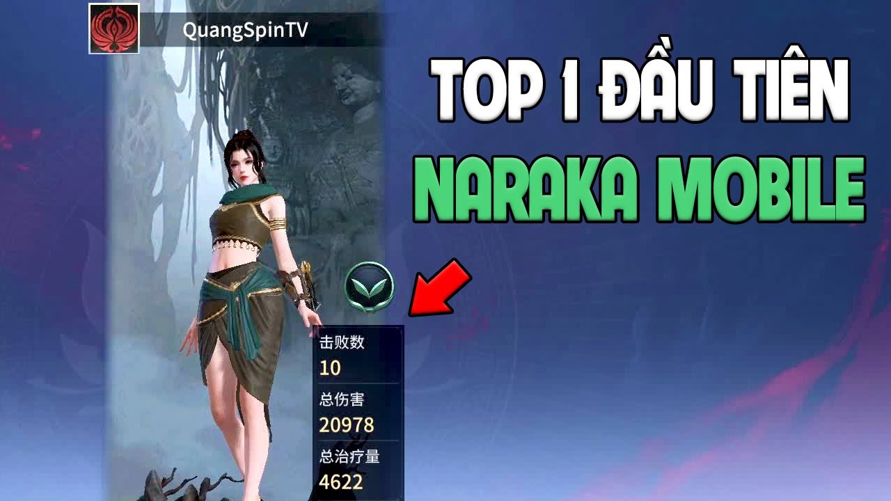 TOP 1 Đầu Tiên Khi Trải Nghiệm Phiên Bản MOBILE || NARAKA MOBILE - YouTube