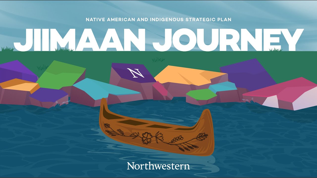 The Jiimaan Journey - Northwestern University Native American and ...