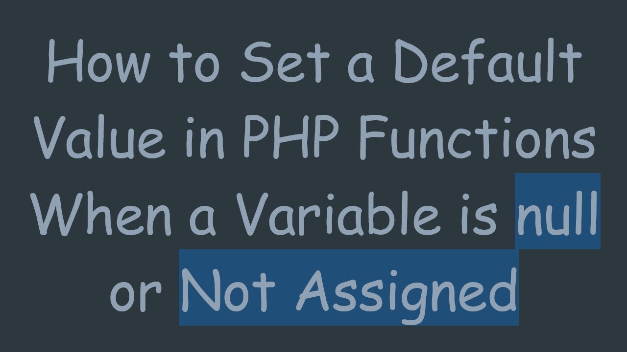 How To Set A Default Value In Php Functions When A Variable Is Null Or 4334