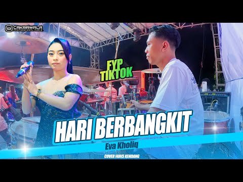 EVA KHOLIK - HARI BERBANGKIT - FARIS KENDANG BIKIN GELENG GELENG 